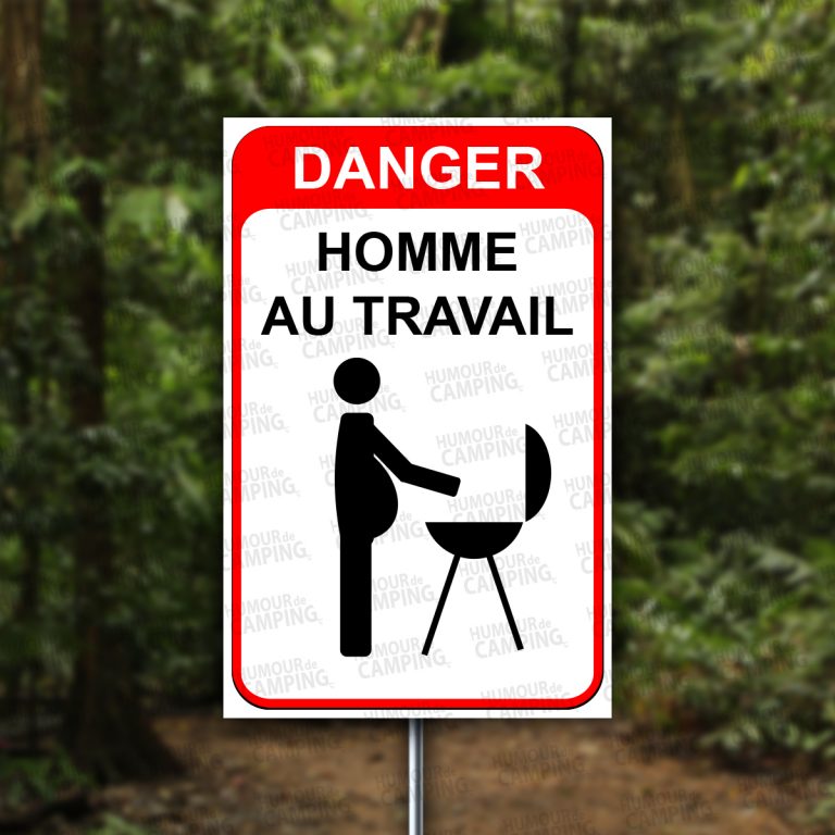 Danger : homme au travail (barbecue) – Humour de camping